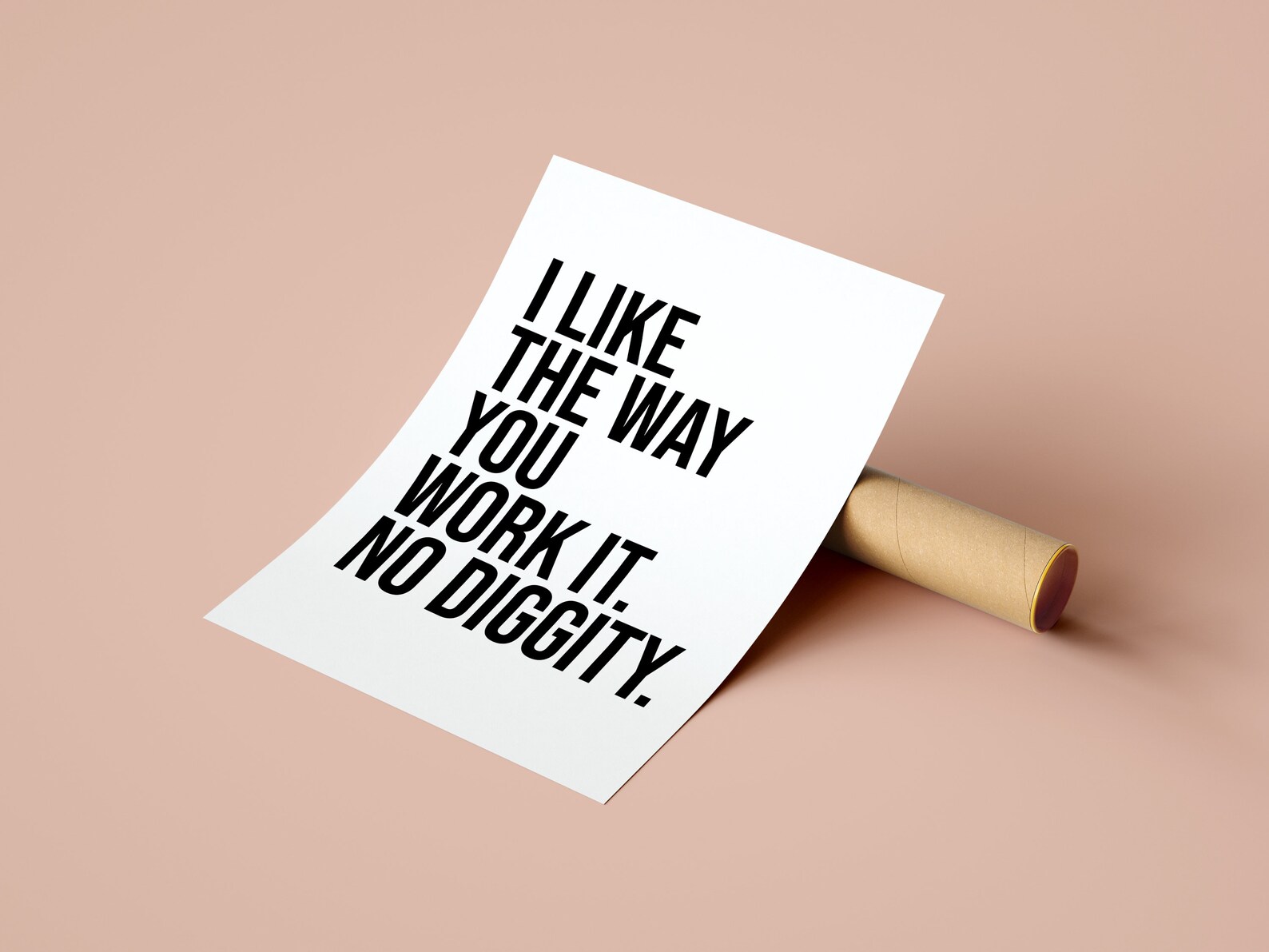 I Like the Way You Work It No Diggity Print | Typography Print | Quote ...