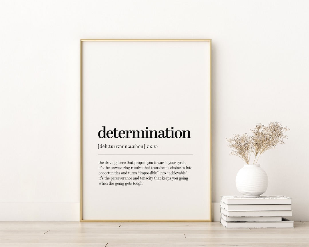 Determination Definition Print, Determination Quote Poster, Wall Art ...