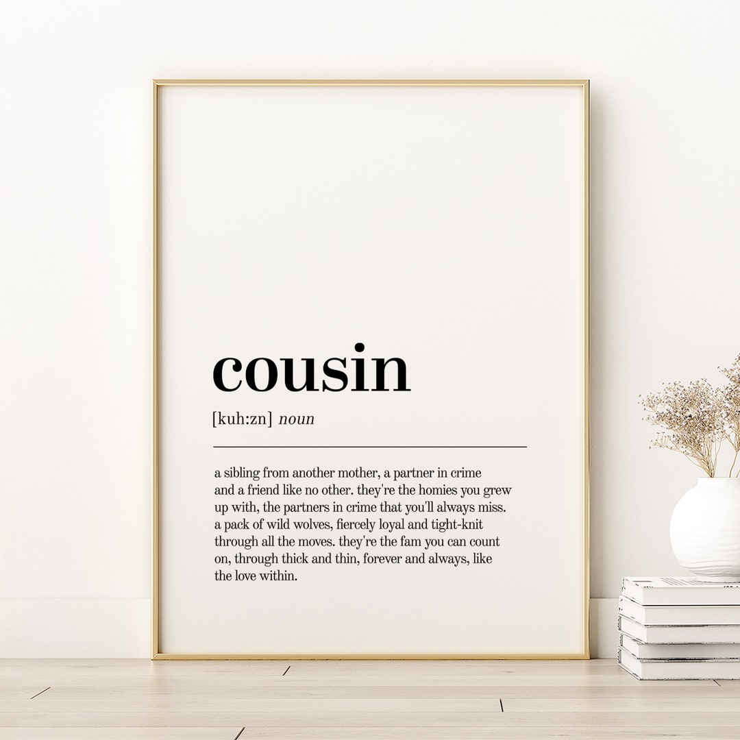 Cousin Definition Print, Cousin Office Definition Print, Cousin Unique ...