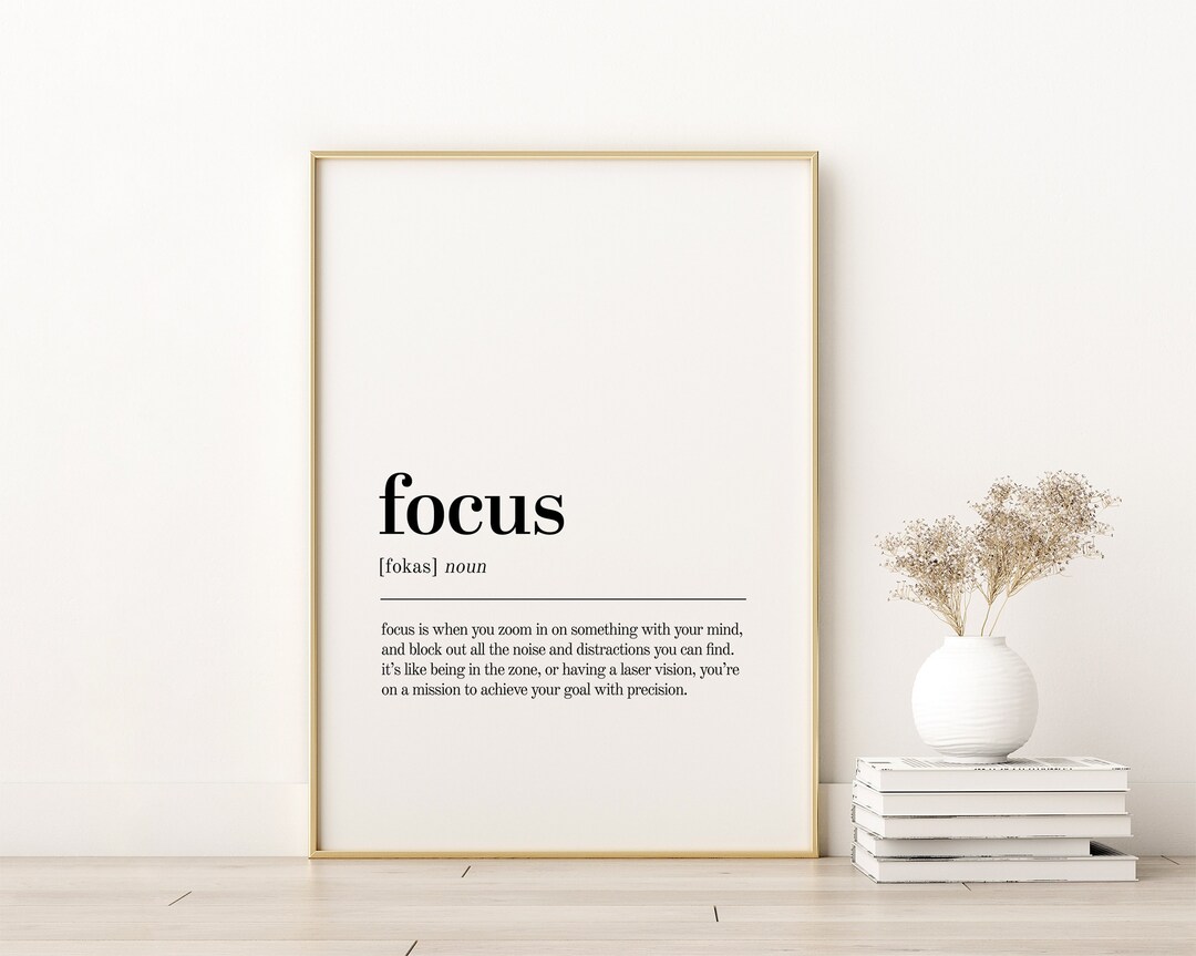 Focus Definition Print Focus Quote Poster Focus Wall Art - Etsy