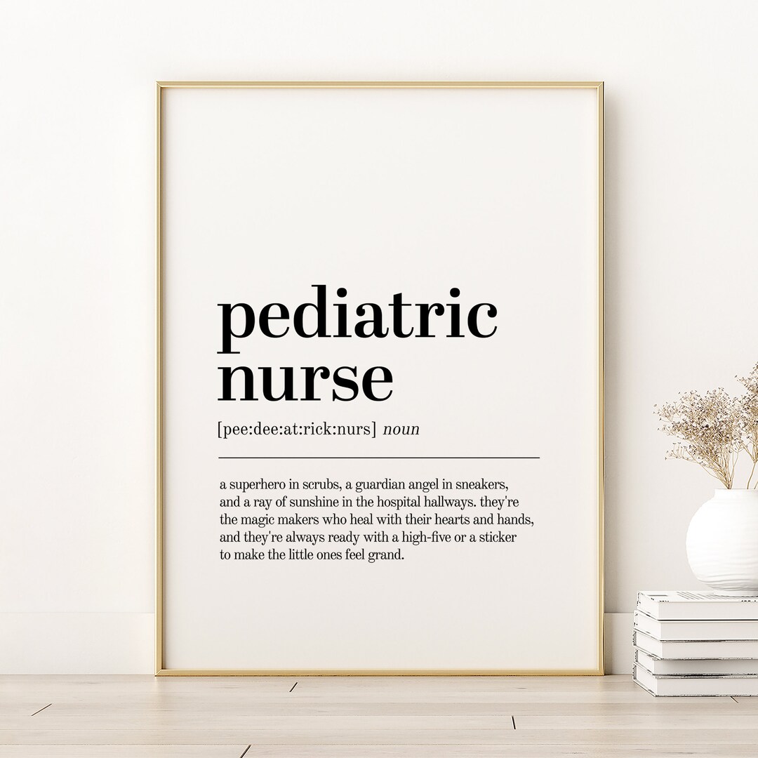Pediatric Nurse Definition Print, Office Print, Unique Gift Idea, Gifts ...