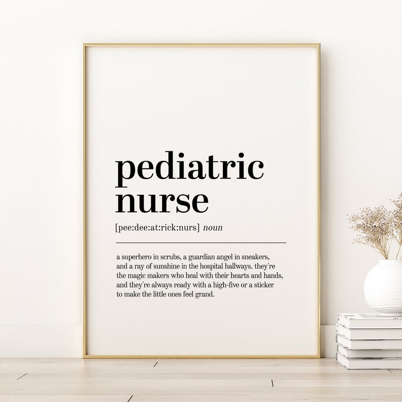 Pediatric Nurse Definition Print, Office Print, Unique Gift Idea, Gifts ...
