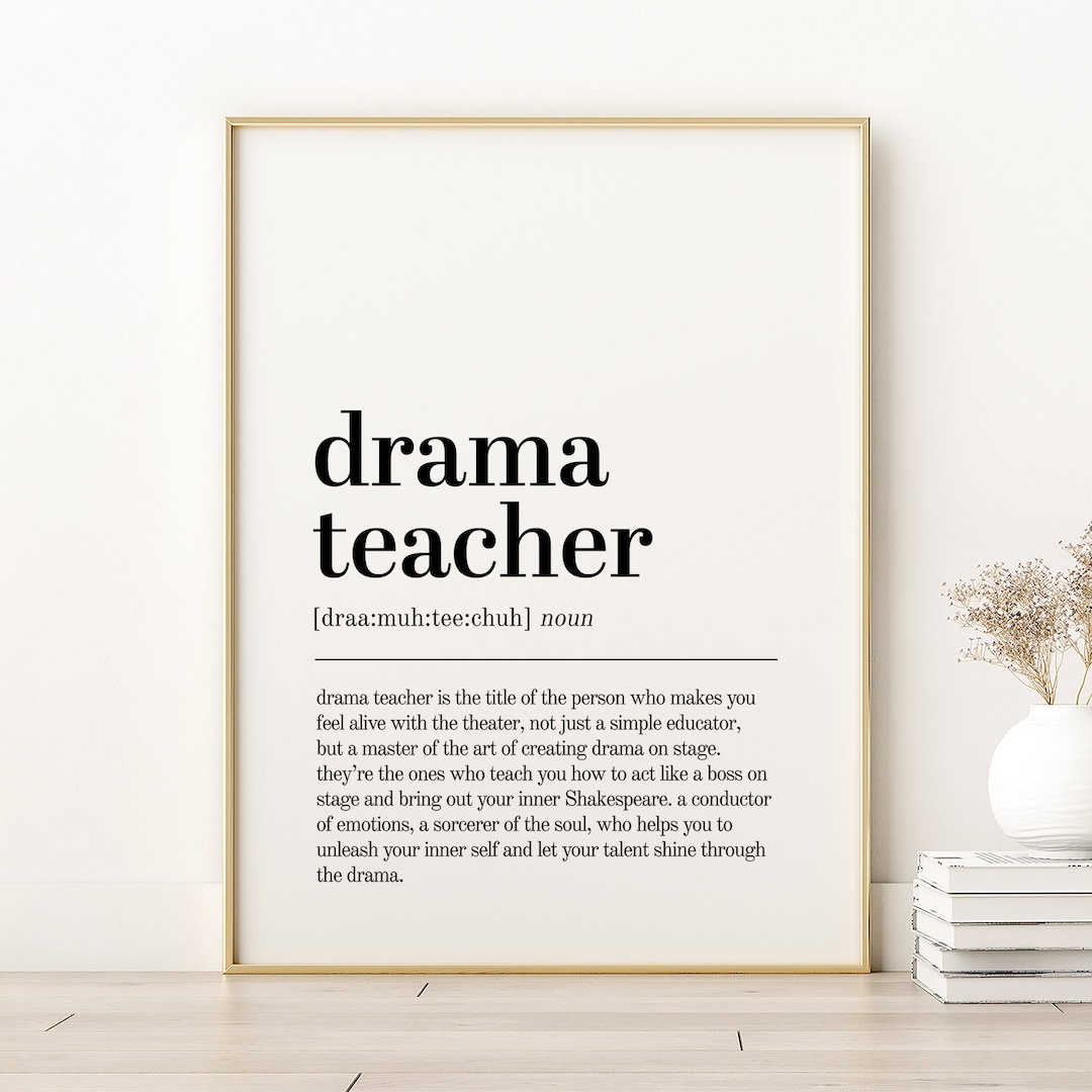 Drama Teacher Definition Print, Quote Poster, Drama Teacher Prints ...
