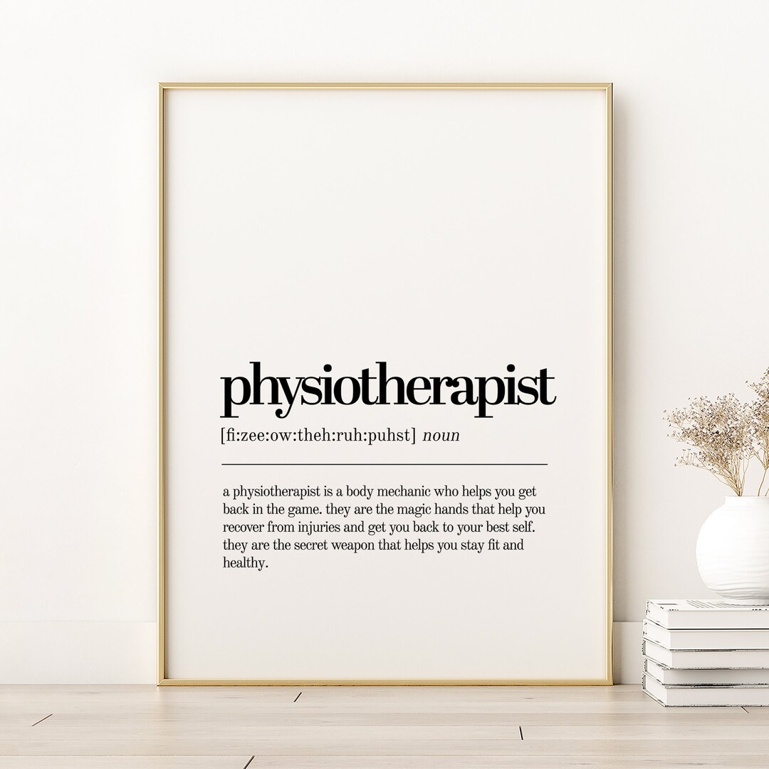 Physiotherapist Definition Print, Unique Gift Poster, Inspirational ...