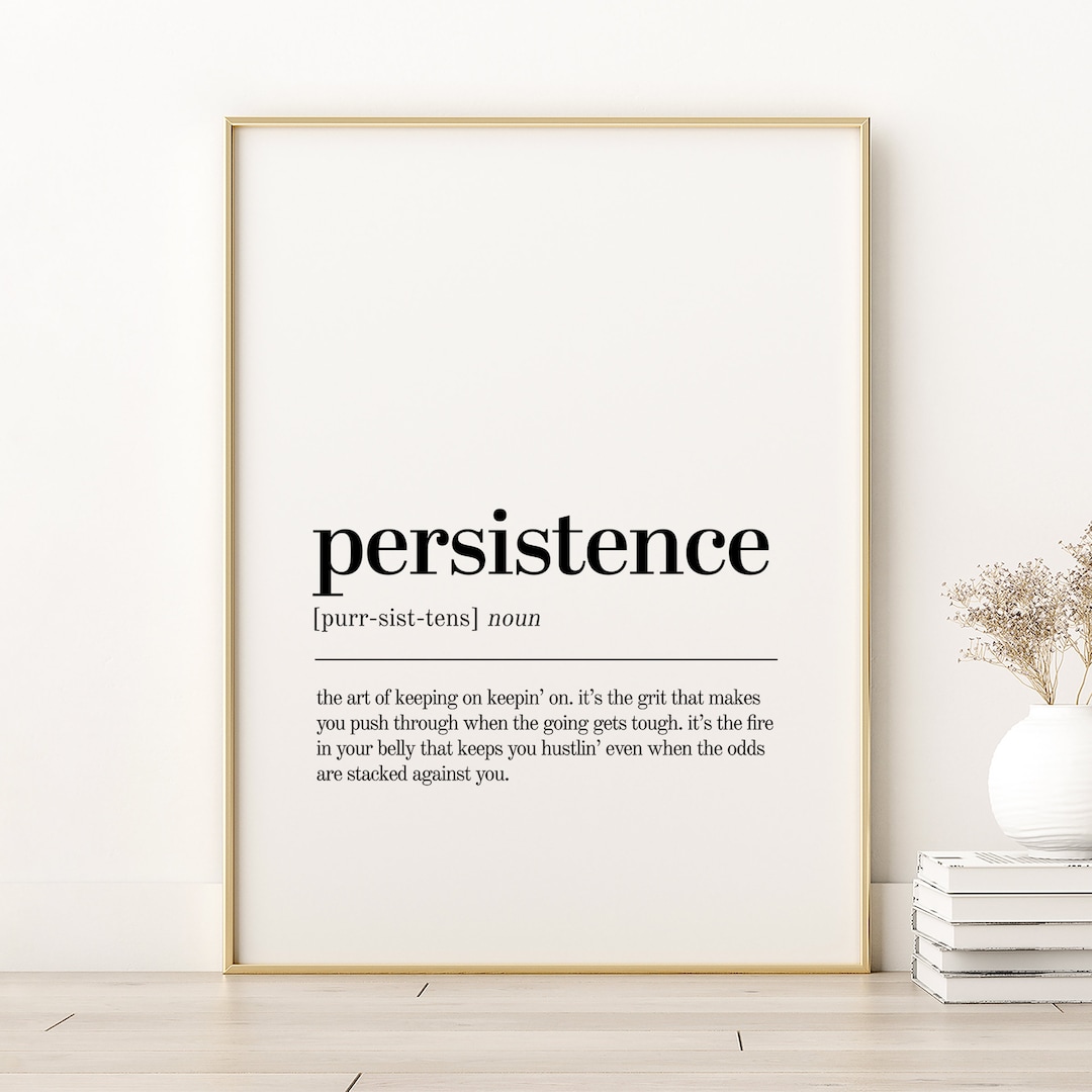 Persistence Definition Print, Unique Gift Poster, Inspirational Poster ...