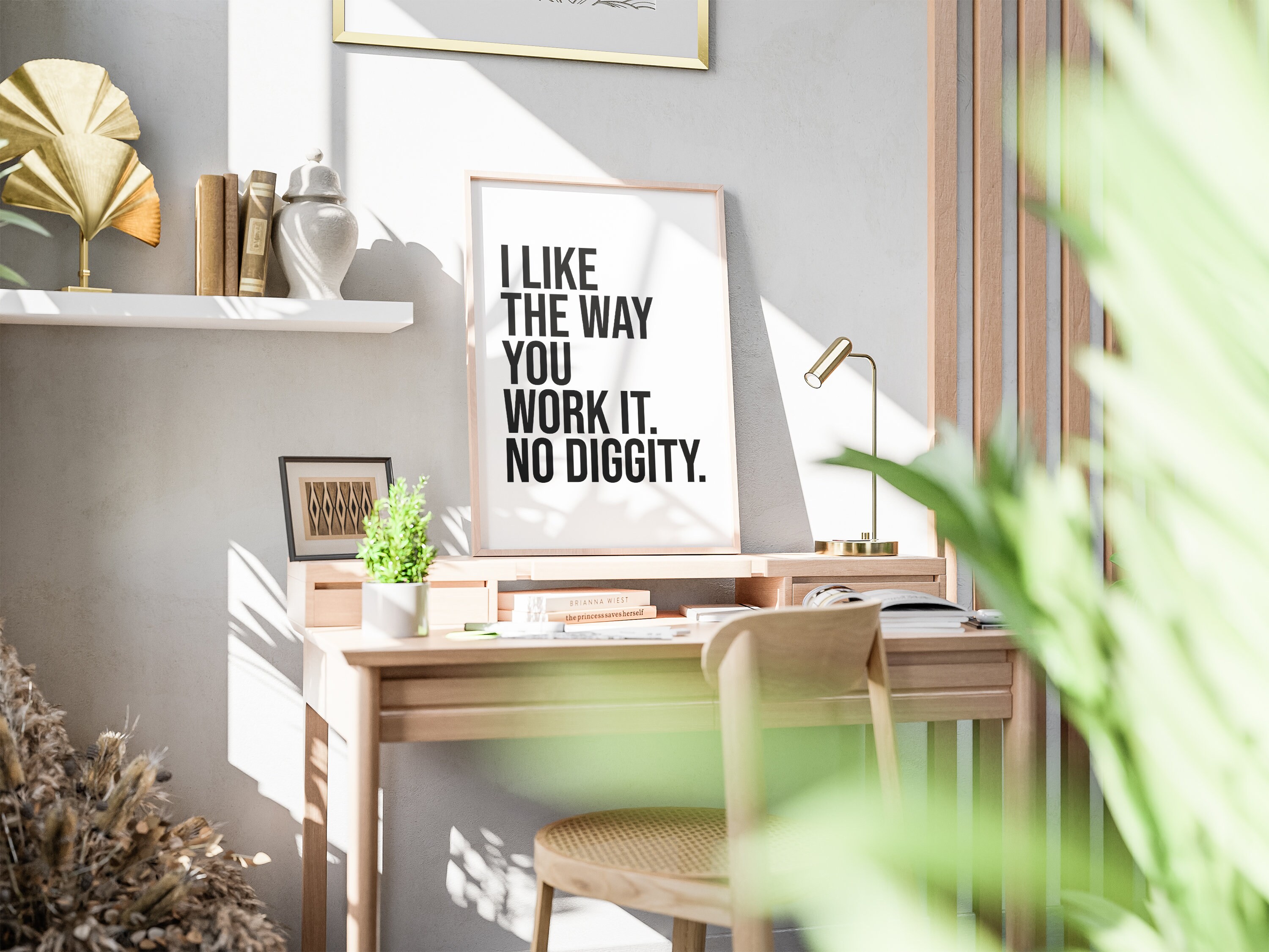 I Like the Way You Work It No Diggity Print | Typography Print | Quote ...
