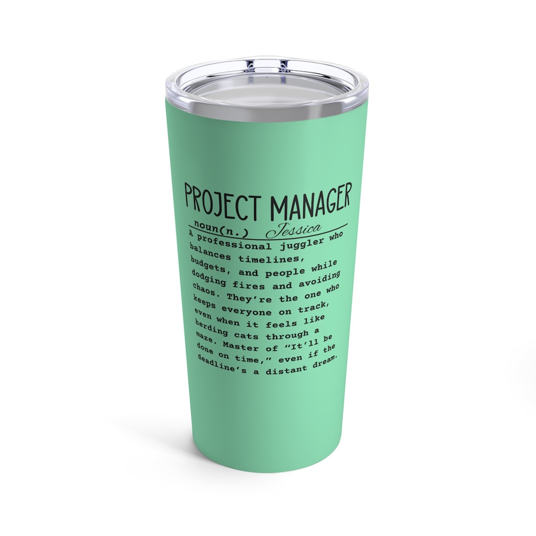 Custom Project Manager, Personalized Tumbler, Project Manager Mug ...