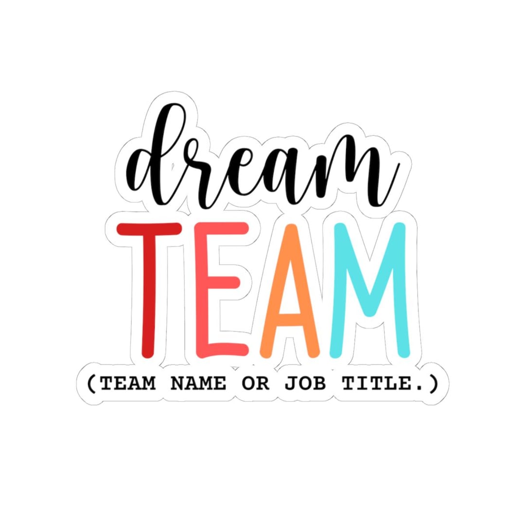 Dream Team Vinyl Sticker: Custom Work Gag Gift - Etsy