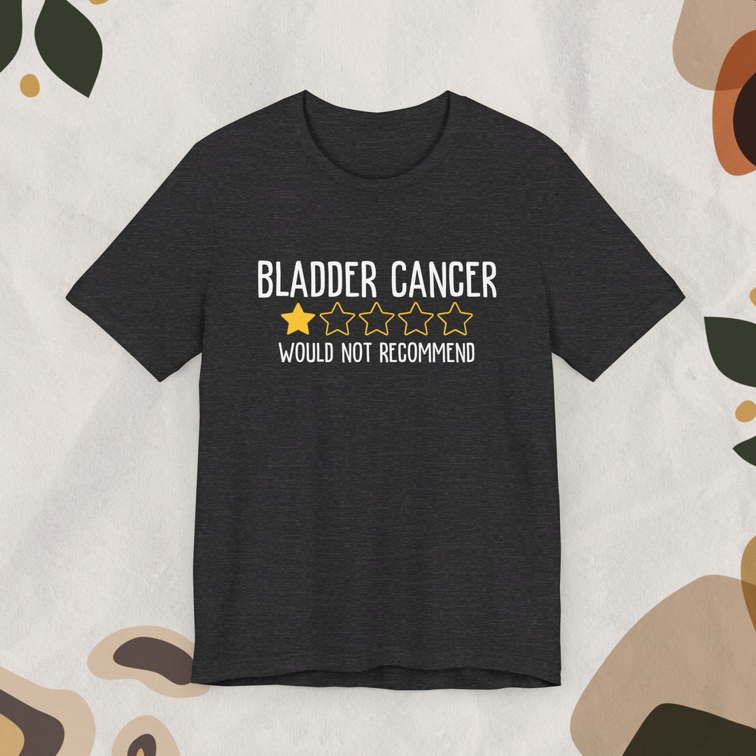 Bladder Cancer Shirt, Bladder Cancer Gift, Cancer Support Shirt ...