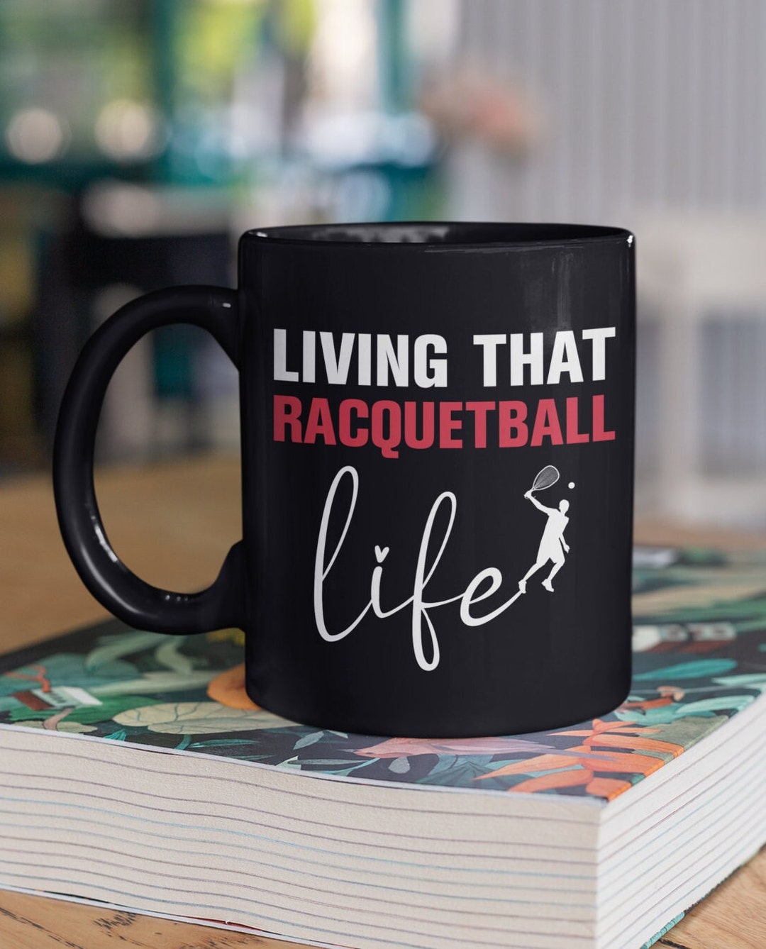 Funny Racquetball Mug Birthday Gift Tennis Rackets Racquetball Lovers ...