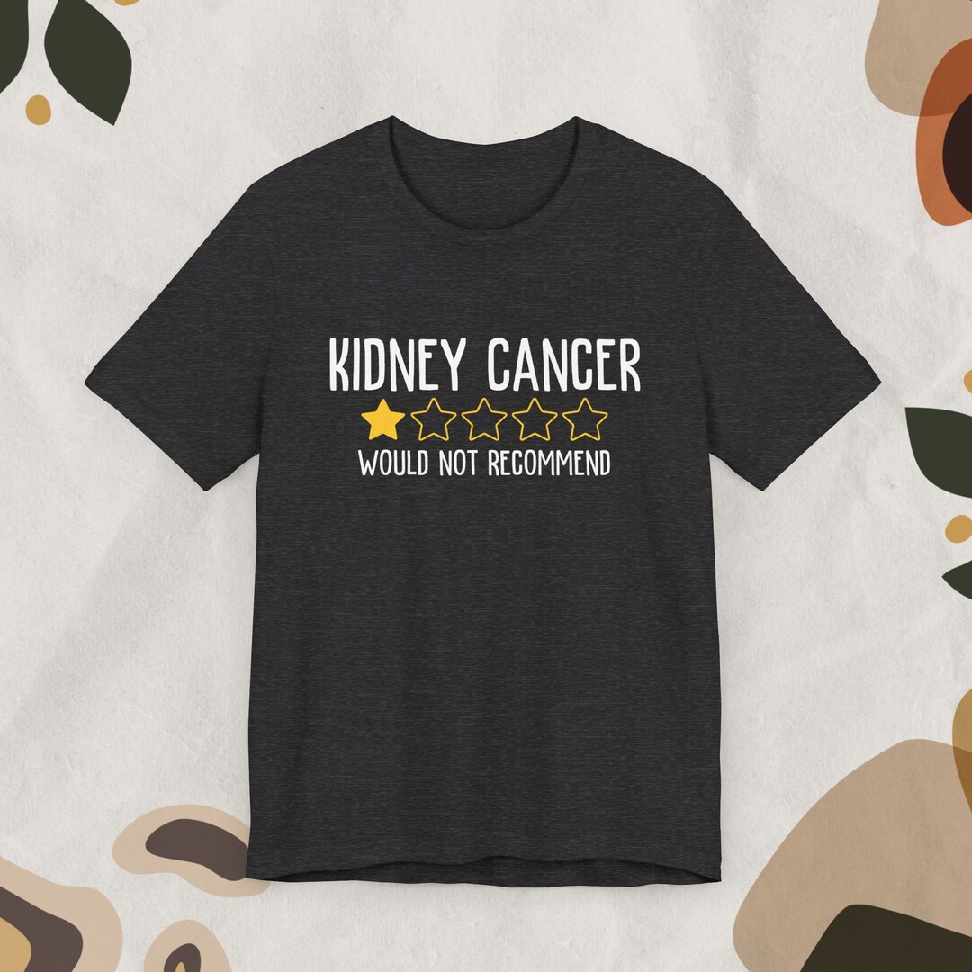 Kidney Cancer Shirt, Renal Cancer Awareness, Support Kidney Cancer ...