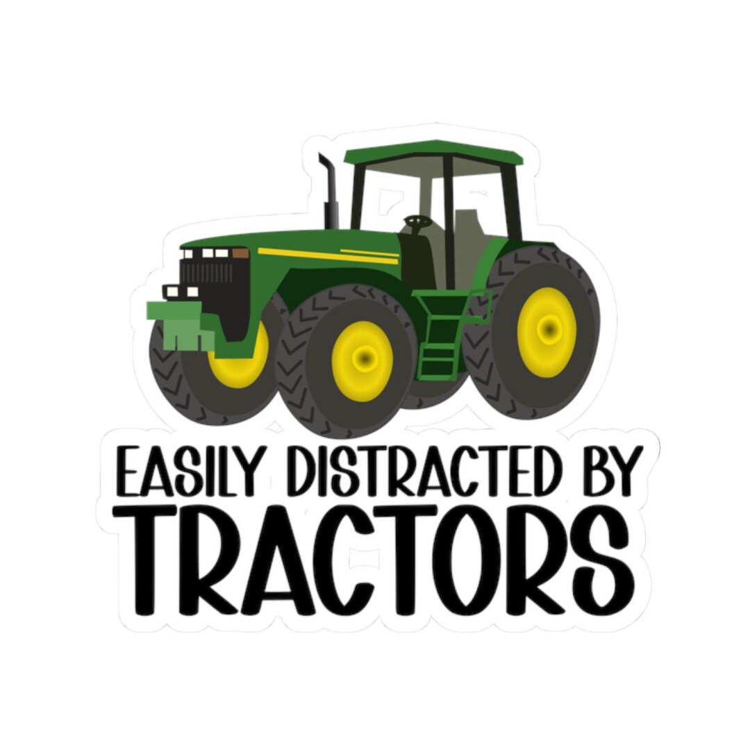 Easily Distracted by Tractors Sticker, Farm Sticker, Tractor Gift - Etsy