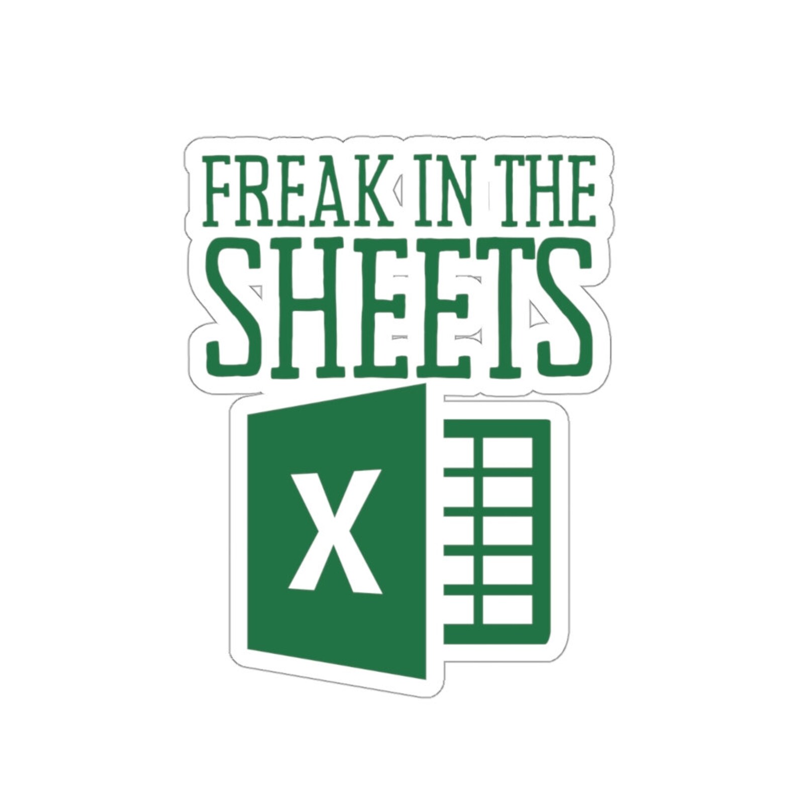 Freak in the Sheets, Spreadsheet Sticker, Funny Accountant Sticker ...