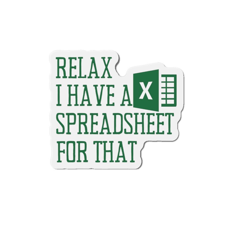 I Have a Spreadsheet, Spreadsheet Magnet, Funny Accountant , Account ...