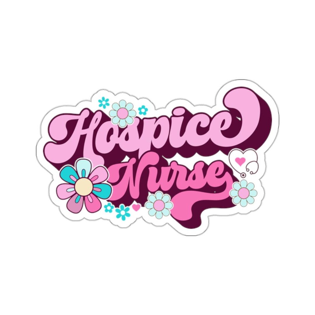 Hospice Nurse, Nursing Gifts, Nurse Sticker, Healthcare Art, Nurse ...