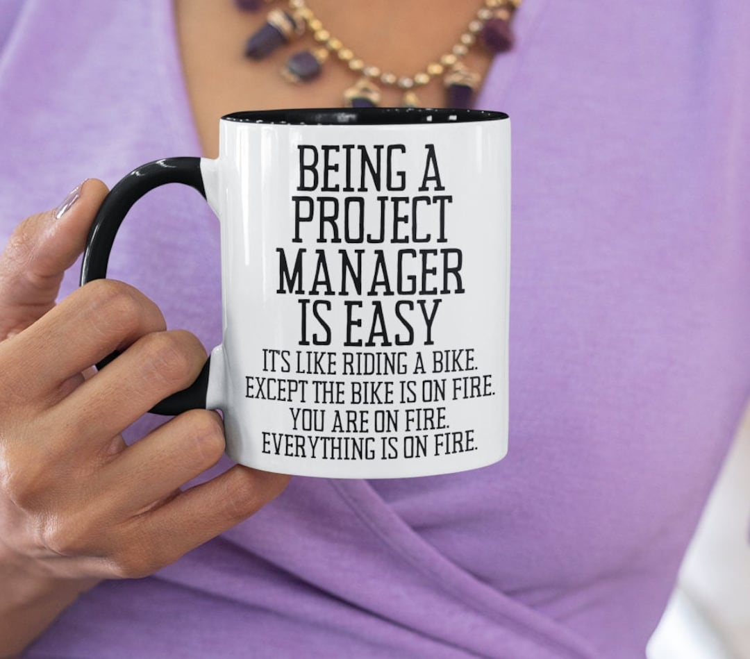 Being a Project Manager is Easy Accent Coffee Mug, 11oz, Project ...