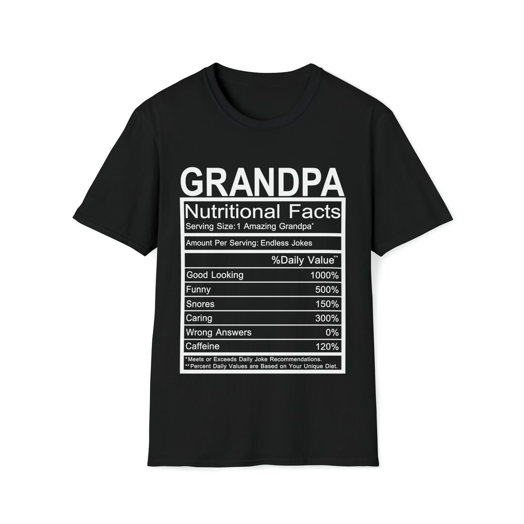 Grandpa Gift Father's Day Gift Nutrition Facts Shirts Daddy Shirt Dad ...