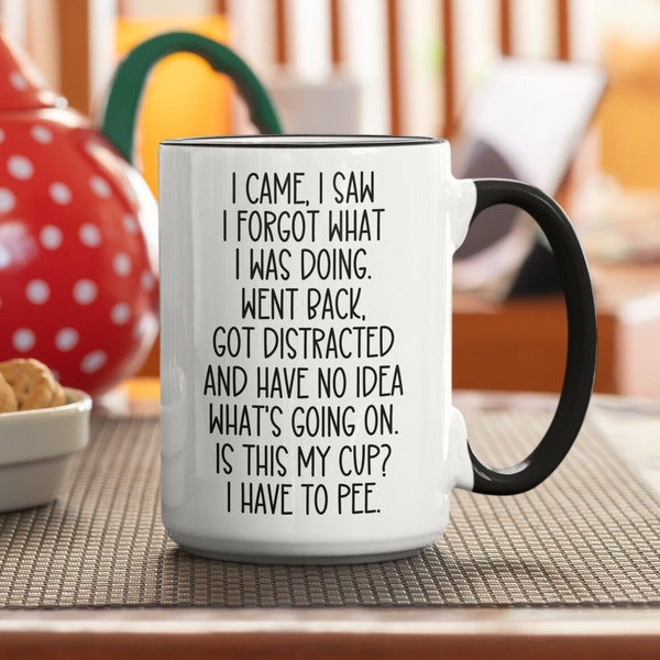 I Came I Saw I Forgot What I Was Doing Mug - Etsy