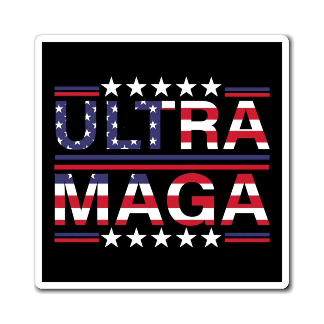 Ultra Maga Magnet, Republican Magnet, Conservative Magnet, Patriot ...