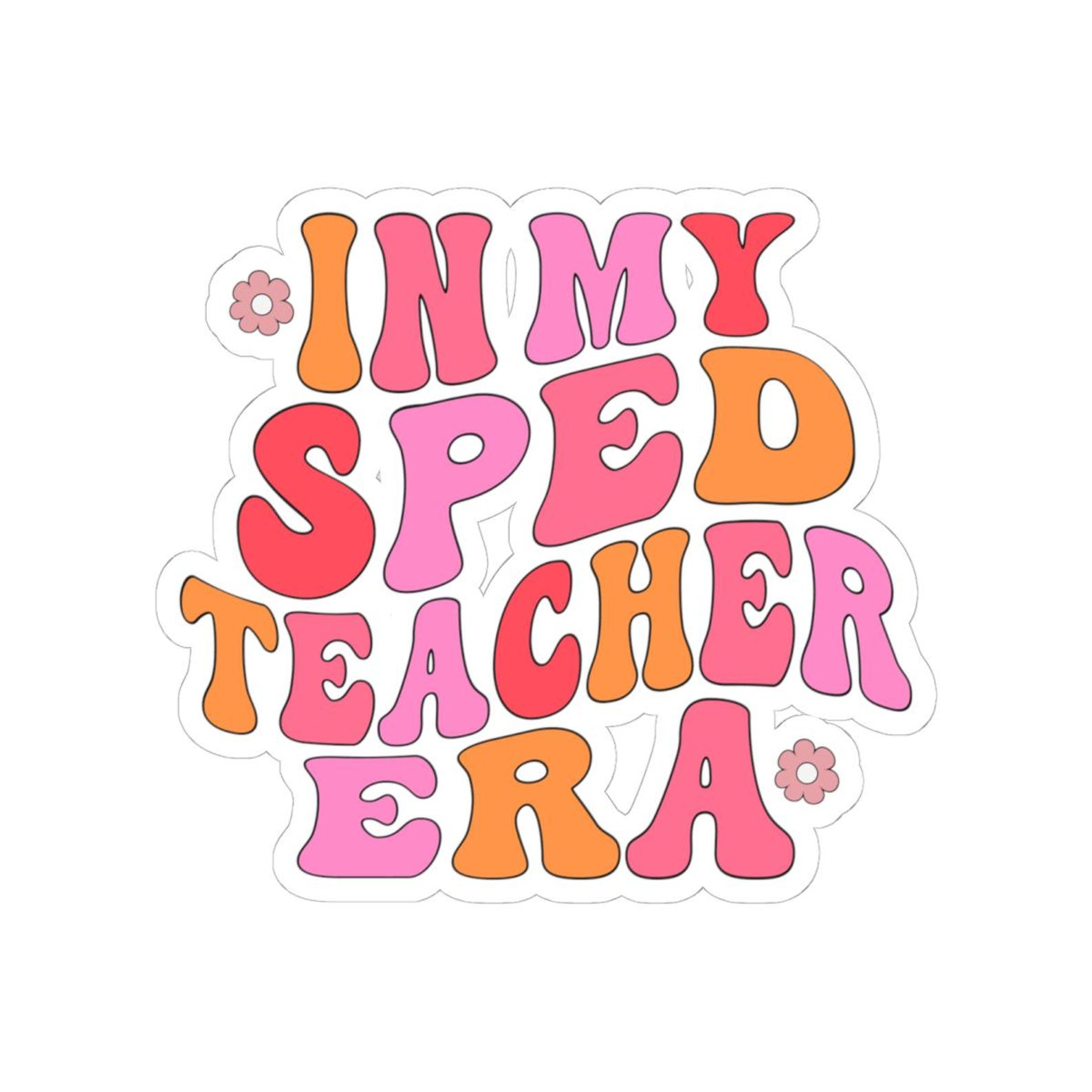 Sped Teacher Sticker, Special Ed Life, Teacher Era - Etsy