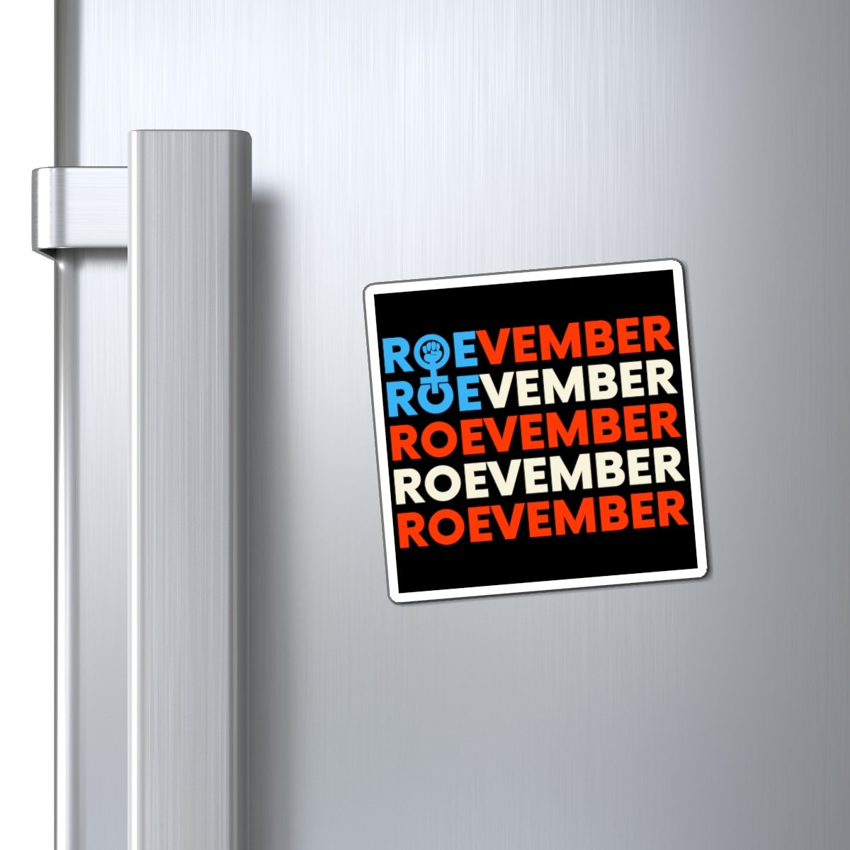 Roevember Magnet, Roe Roe Roe Your Vote, Vote November Election - Etsy