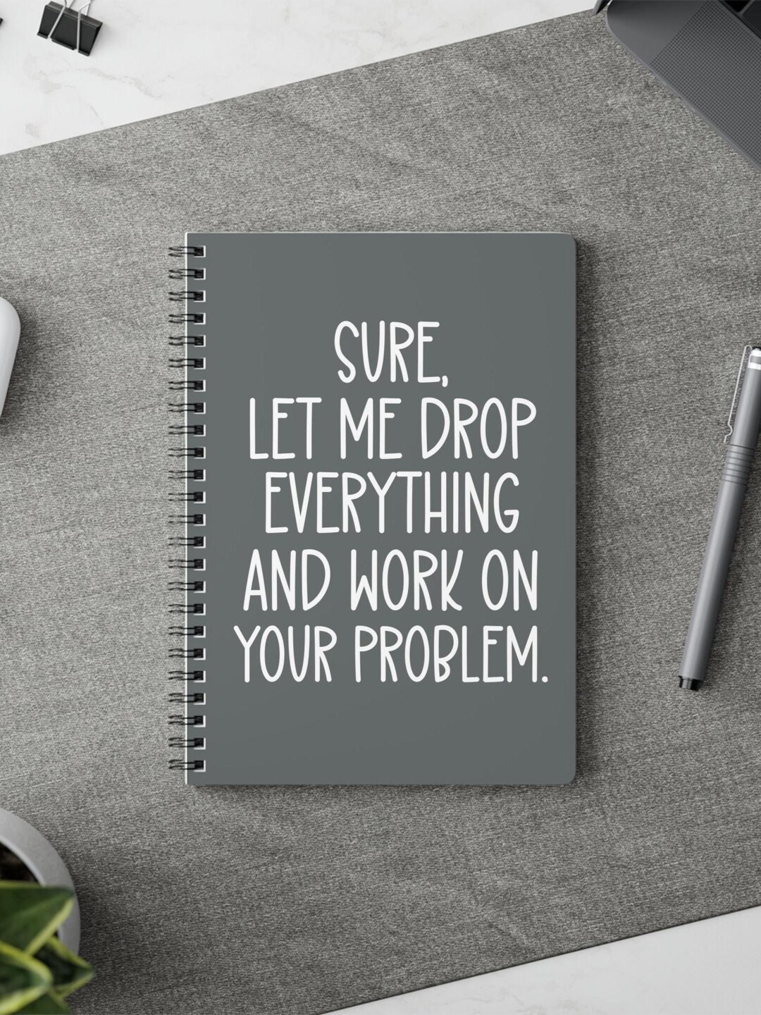 Sarcastic Quote Sure Let Me Drop Everything Notebook - Etsy