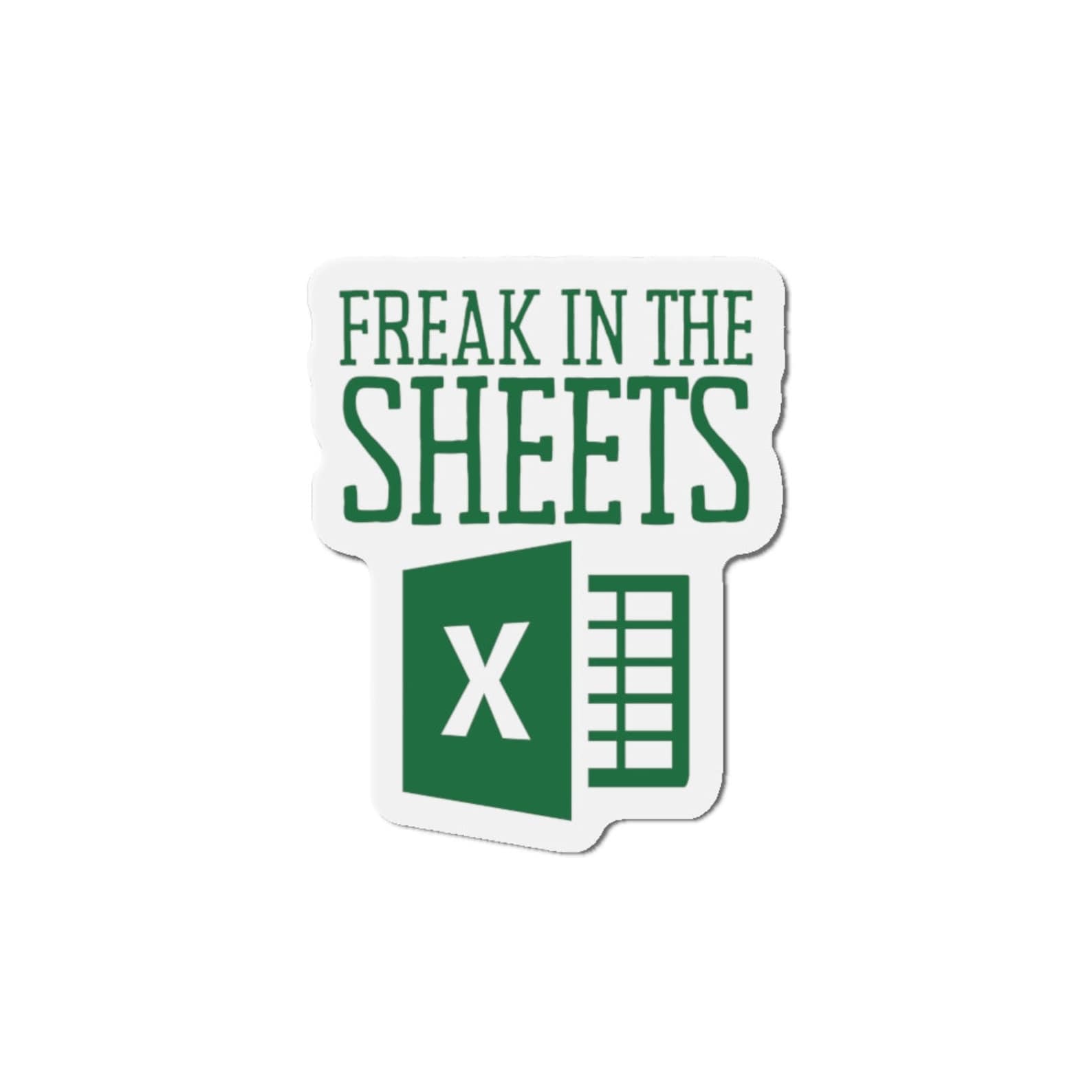 Freak in the Sheets, Spreadsheet Magnet, Funny Accountant Magnet ...
