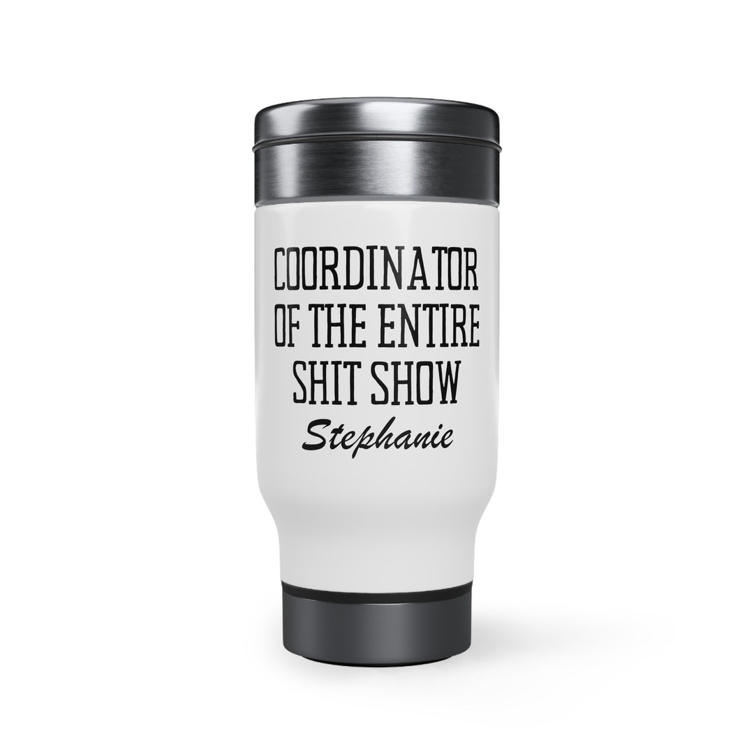 Shit Show Fan Shitshow Supervisor Definition Travel Mug With - Etsy