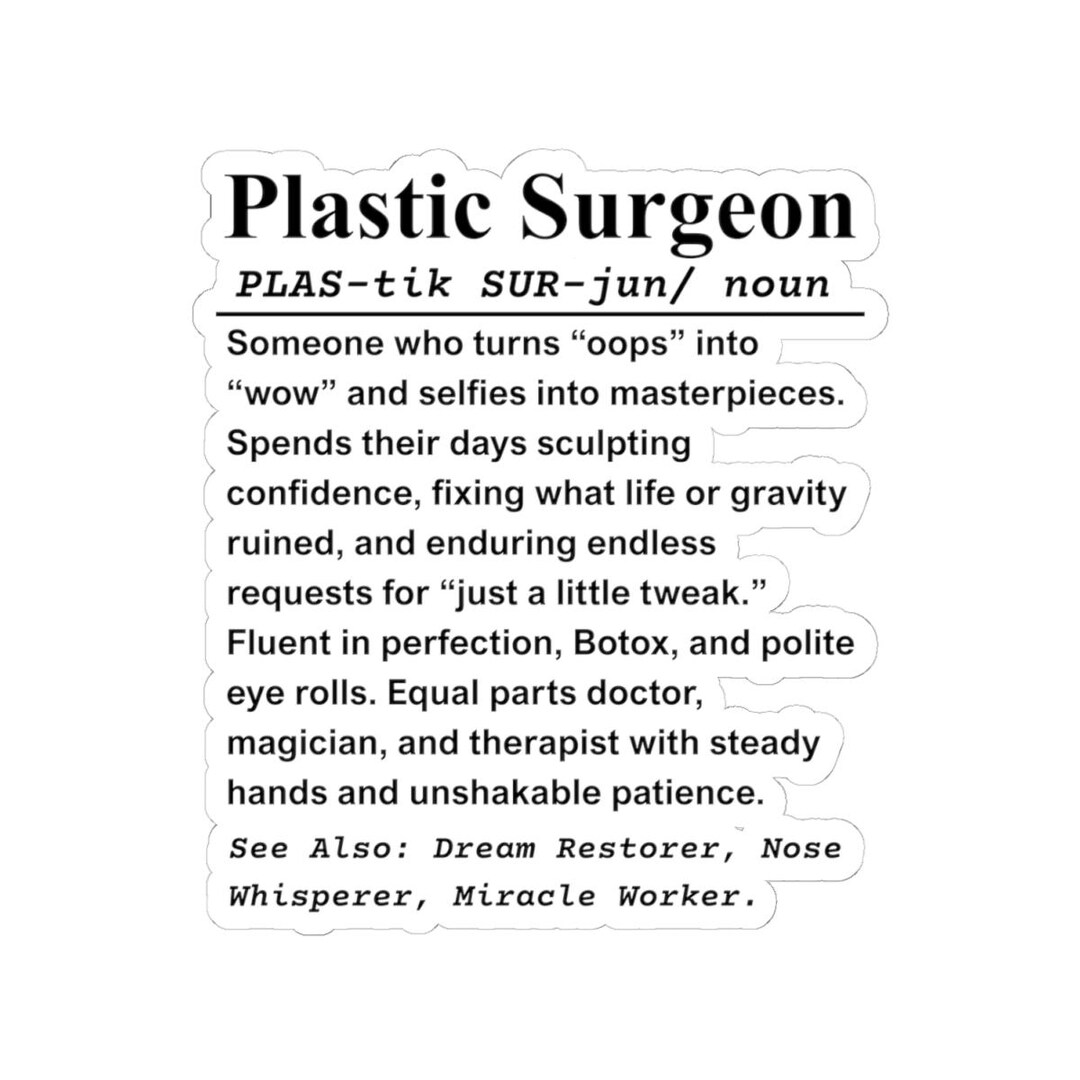Plastic Surgeon Sticker, Medical Humor Gift for Doctors, Surgeons & Med ...