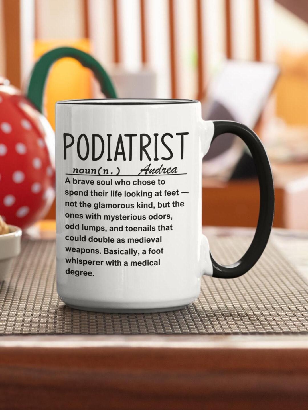 Podiatrist Gift, Foot Doctor Mug, Funny Foot Mug, Orthopedic Gift, Toe ...