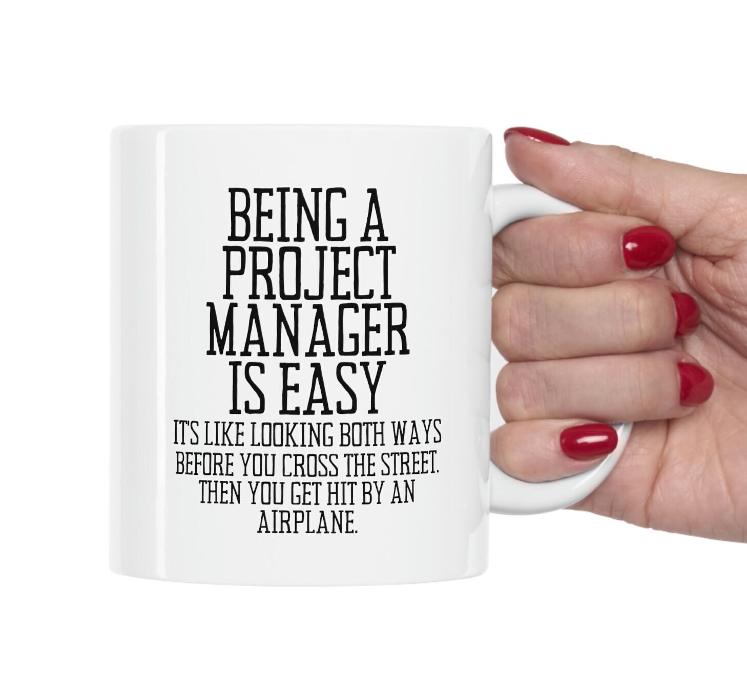 Being a Project Manager is Easy, Project Manager Mug, Project Manager ...