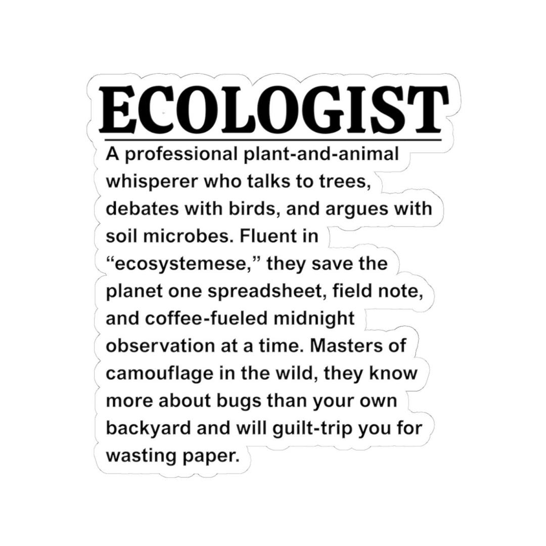 Funny Ecologist Sticker, Nature Lover, Conservation Humor Decal for ...