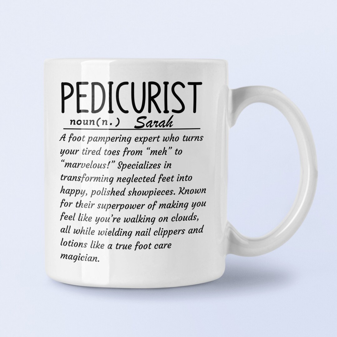 Pedicurist Mug, Custom Foot Mug, Funny Pedicure Gift, Personalized Mug ...