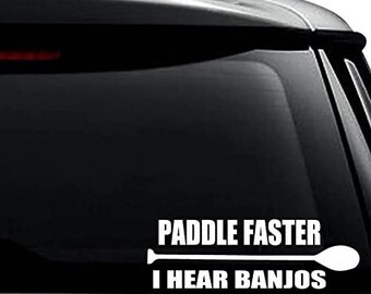 Paddle Faster I Hear Banjos Vinyl Decal - Etsy