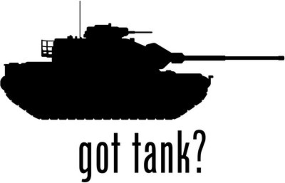 Got Tank Vinyl Decal Sticker Car Truck Vehicle Bumper Window Wall Decor ...
