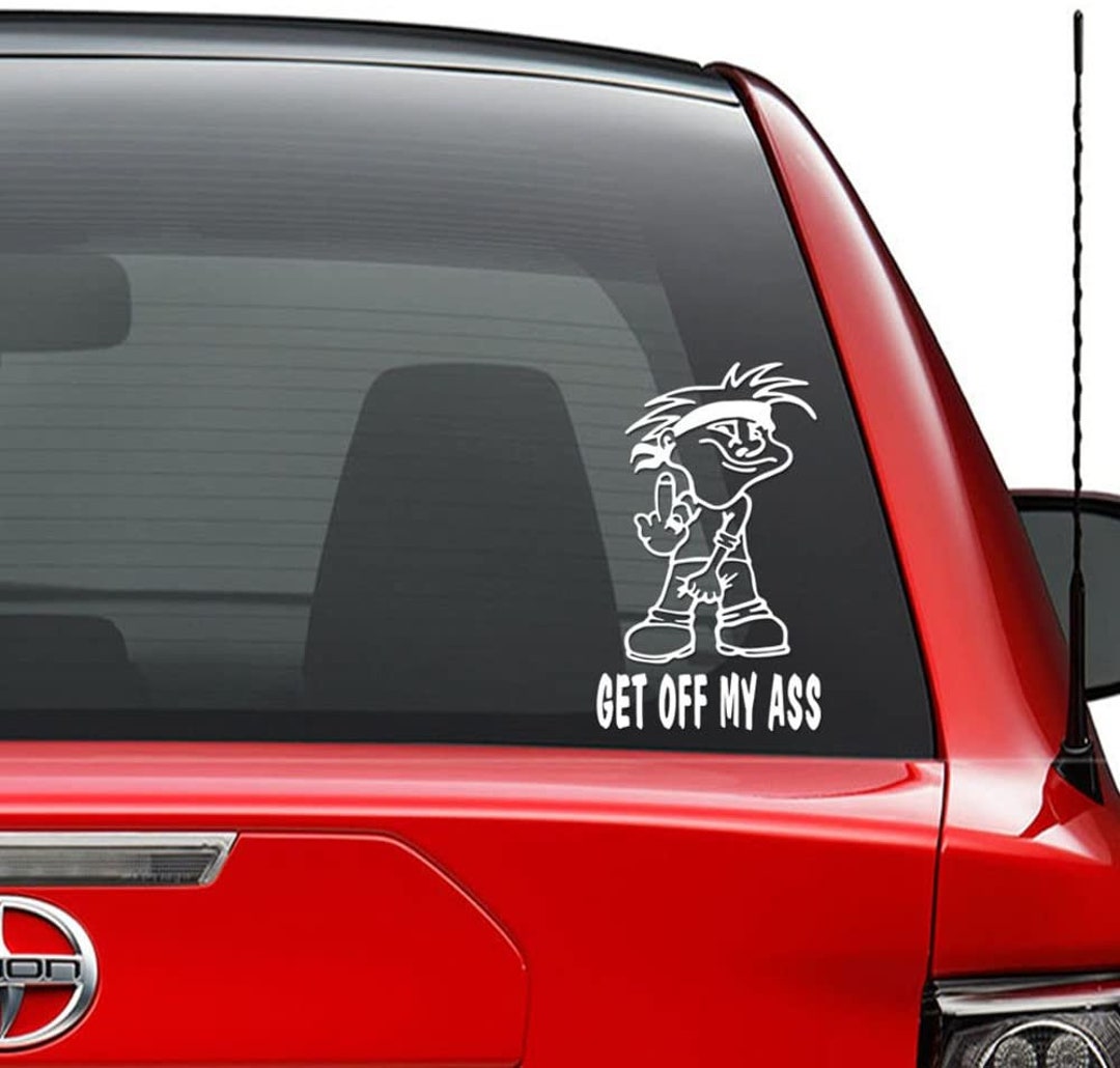 Get off My Ass Boy Flip the Bird Vinyl Decal Sticker Car Truck Vehicle ...