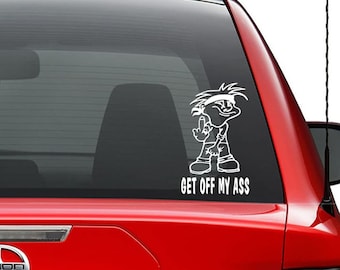 Get off My Ass Decal - Etsy