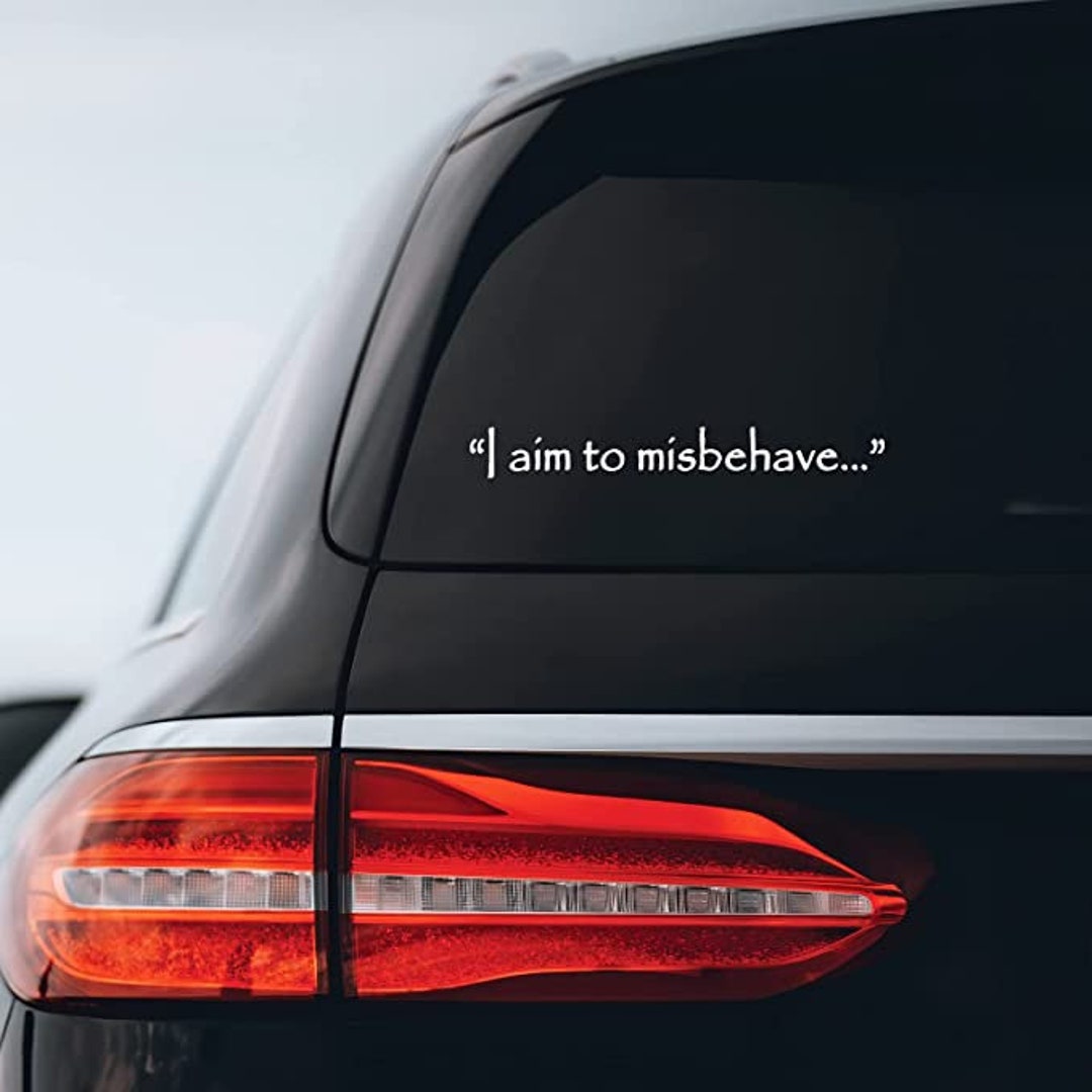 Made in USA - I Aim to Misbehave Quote Sticker Decal Notebook Car ...
