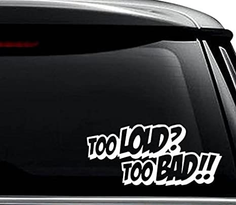 Too Loud Too Bad JDM Japanese Decal Sticker for Use on Laptop, Helmet ...