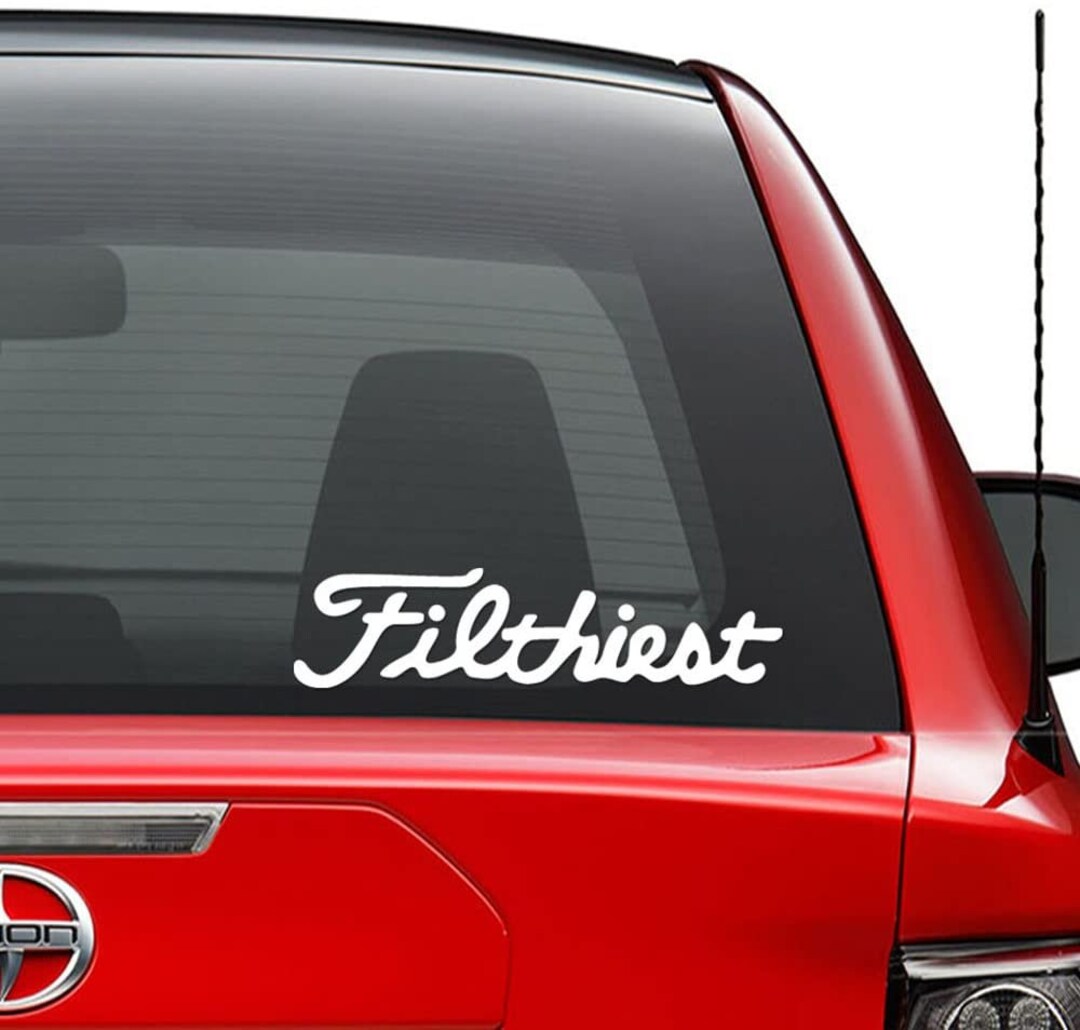 Filthiest Dirty Japanese JDM Vinyl Decal Sticker Car Truck Vehicle ...