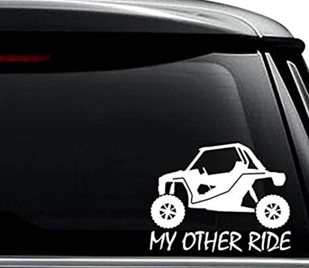 My Other Ride UTV Side by Side off Road Vehicle - Decal Sticker for Use ...