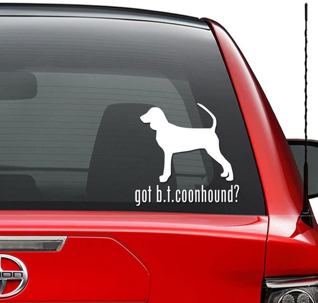 Got Black Tan Coonhound Dog Pet Vinyl Decal Sticker Car Truck Vehicle ...