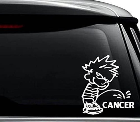 Piss Pee on Cancer Die Cut Vinyl Decal Sticker for Car Truck - Etsy ...