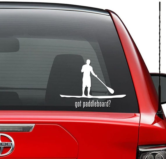 Got Paddleboard Sports Vinyl Decal Sticker Car Truck Vehicle | Etsy