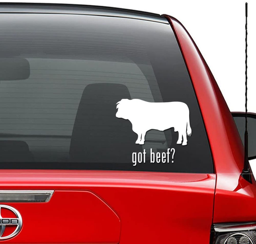 Got Beef Steak Cattle Vinyl Decal Sticker Car Truck Vehicle Bumper ...