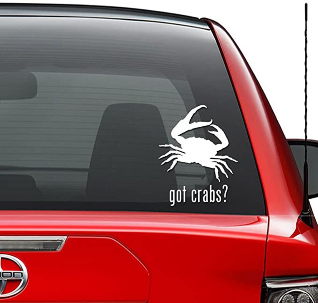 Got Crabs Seafood Vinyl Decal Sticker Car Truck Vehicle Bumper Window ...