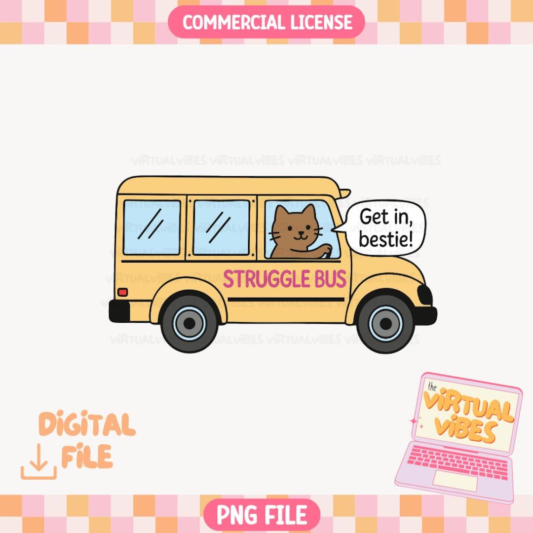 Struggle Bus PNG | Funny Cat Meme Clipart | “get in Bestie” Mental ...