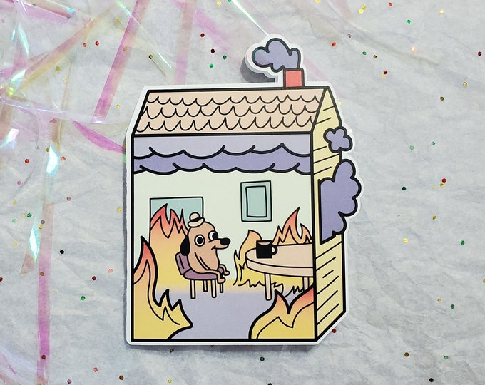A "everything is Fine" Fire Dog Meme Greeting Card (die Cut) - Etsy