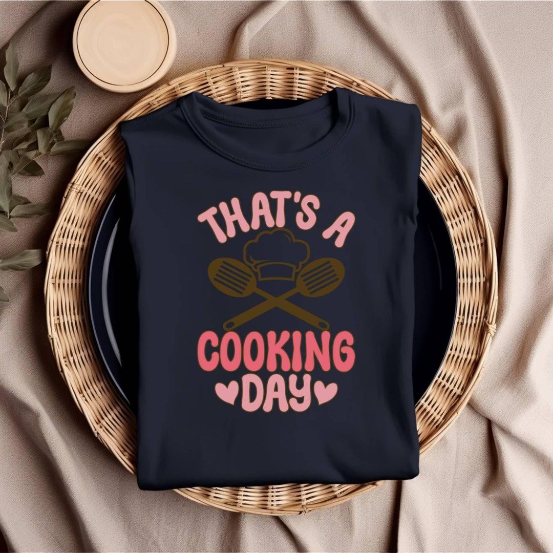 That's a Cooking Day PNG – Cooking Day Digital Designs Deal for Your ...