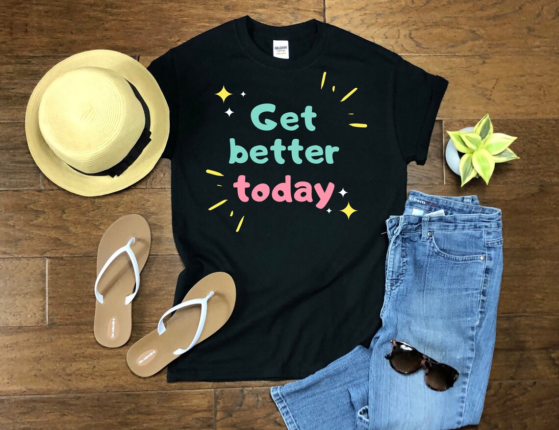 Get Better Today Shirt Inspiration T-Shirt Hustle T-Shirt | Etsy